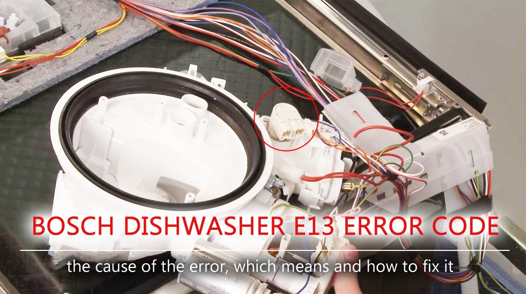 Bosch Dishwasher E13 Error Code Bosch Dishwasher E13 Error Code
